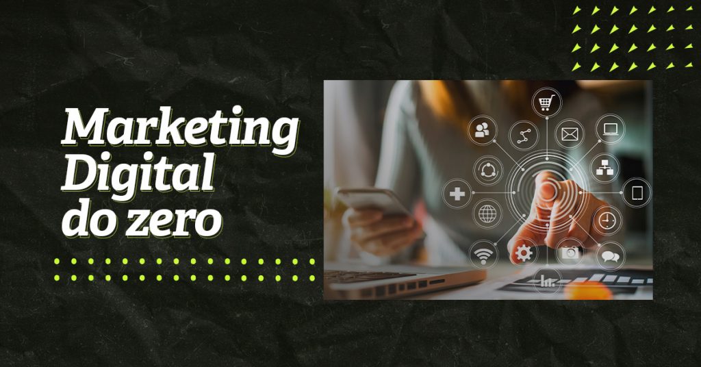Marketing Digital do zero: como iniciar sua estratégia? - GerenteWeb