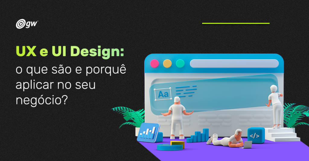 UX e UI design: o que são? Como aplicar? - GerenteWeb